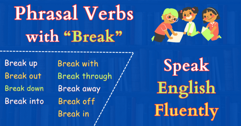Phrasal Verbs With "Break" - Advanced English Vocabulary - Improvvi.com