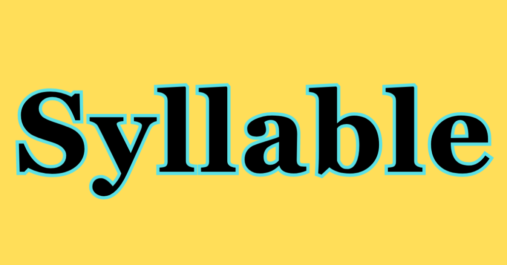 Syllable In English Grammar - Improvvi.com