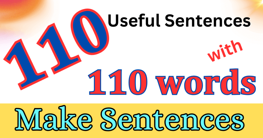 110 Useful English Sentences To Speak English : Make Sentences ...